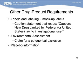 FDA 2013 Clinical Investigator Training Course: CMC and Investigator ...