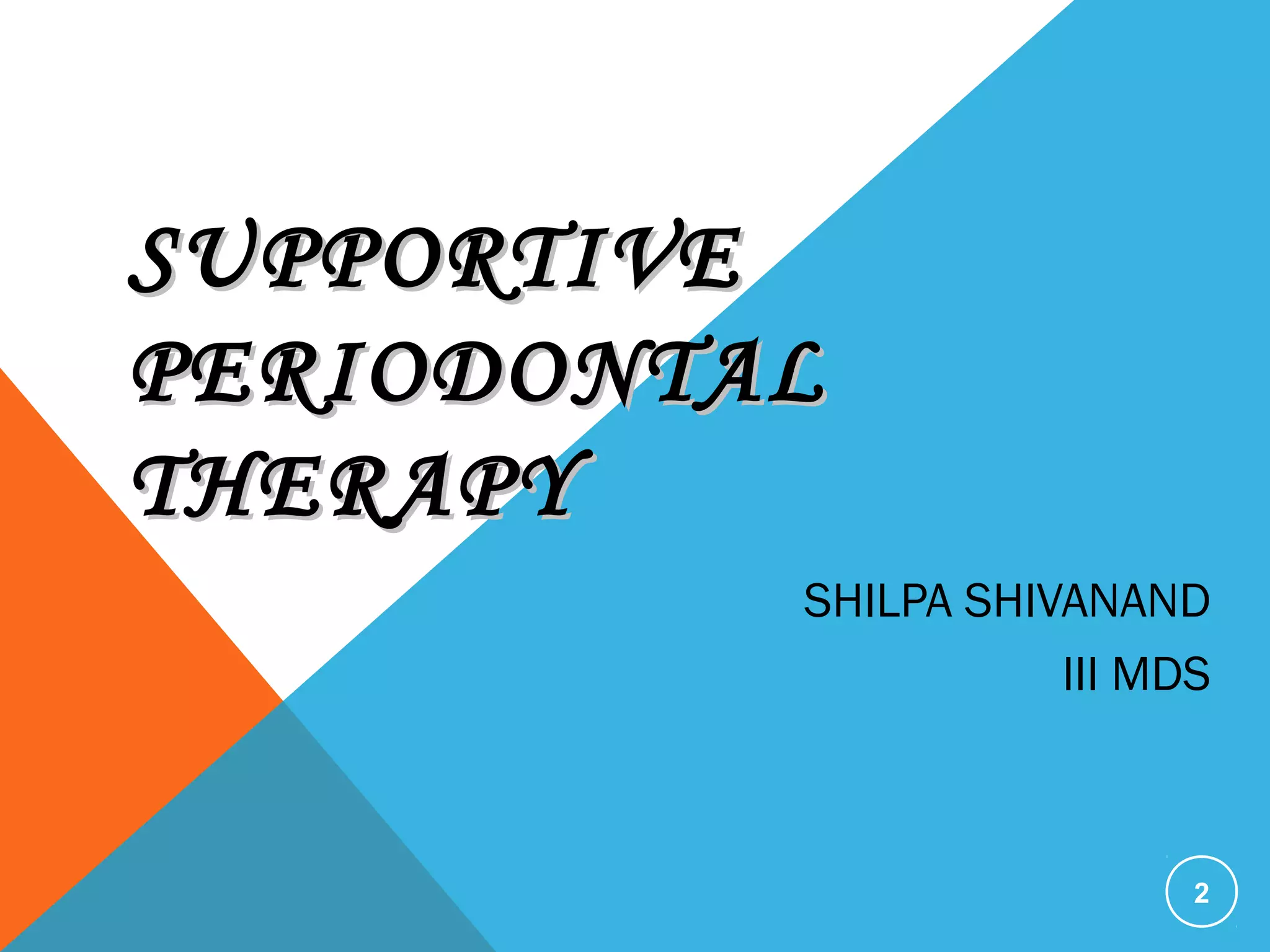 Supportive periodontal therapy , SPT | PPT