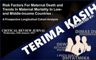 Critical & Review Jurnal : Risk Factors For Maternal Death and Trends ...