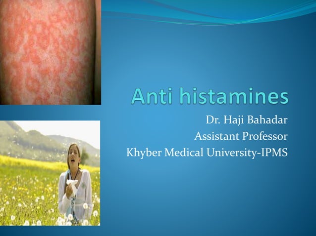 pharmacology of anti histamines | PPTX | Allergies | Diseases and ...