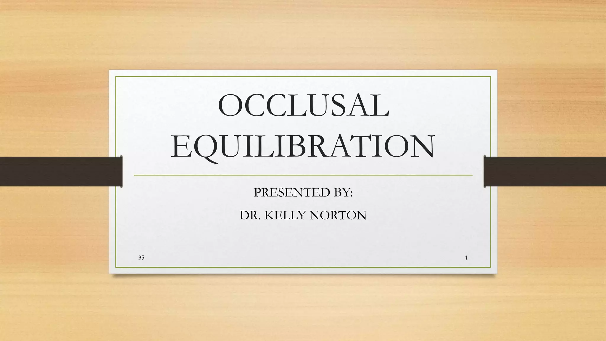 Occlusal equilibration - Kelly | PPTX