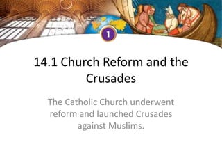 14.1 church reform and the crusades (1) | PPTX