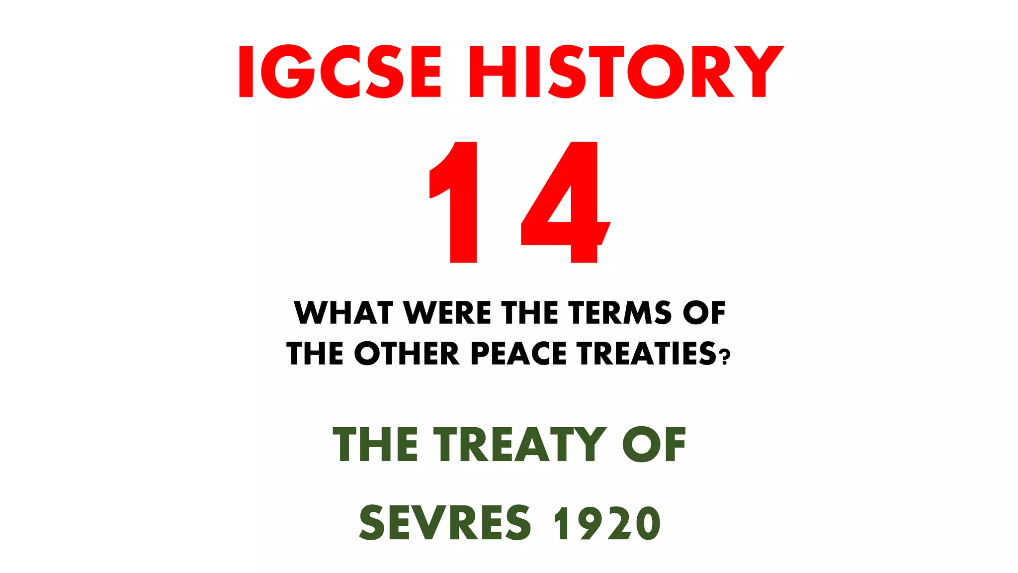 HISTORY IGCSE CONTENT - 20TH CENTURY OPTION - THE TERMS OF THE OTHER ...