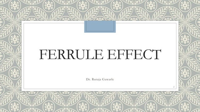 Ferrule effect | PPSX | Dental Health | Diseases and Conditions