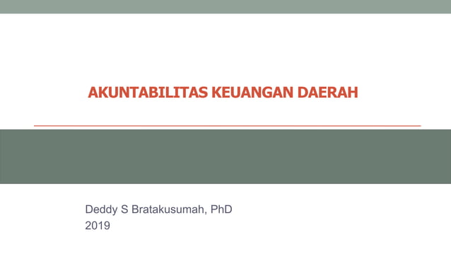 Akuntabilitas Keuangan Daerah. (Local Finance Accountability) | PPT