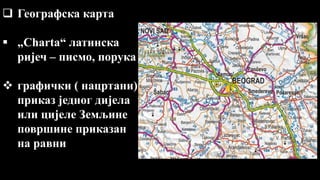 GEOGRAFSKA KARTA I ELEMENTI SADRŽAJA KARTE.pptx