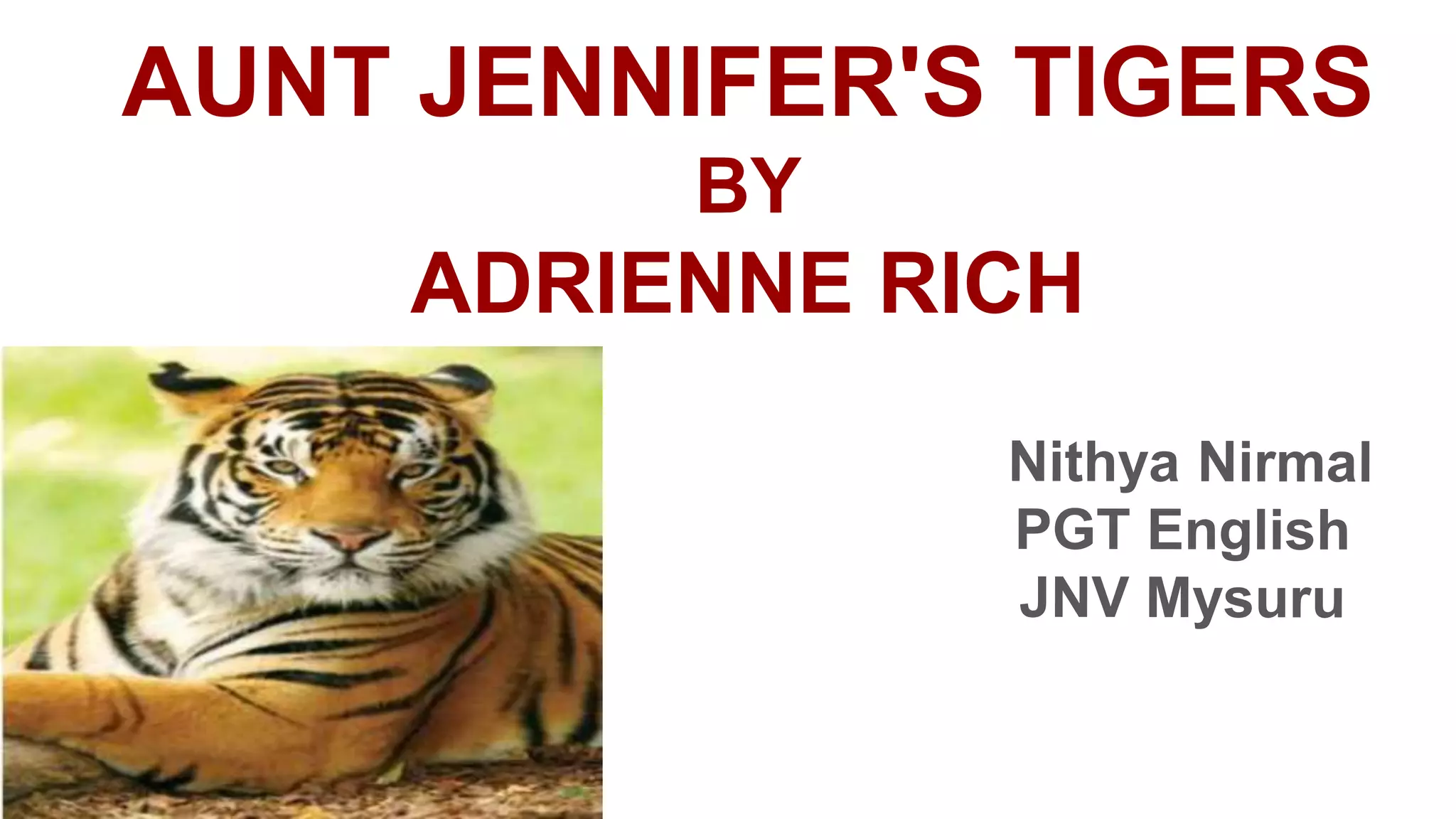 14. Aunt Jennifer's Tiger 1.pptx