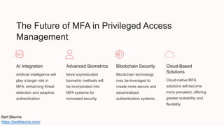Enhancing Security with Multi-Factor Authentication in Privileged Access Management | PPT