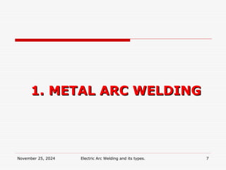 Arc welding-Electric Arc Welding and its types .ppt