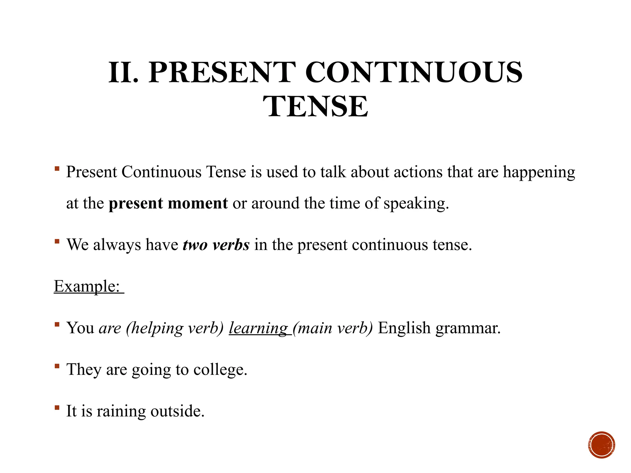 Tenses in English show the time of an action or event. They are divided ...