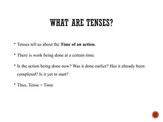 Tenses in English show the time of an action or event. They are divided ...