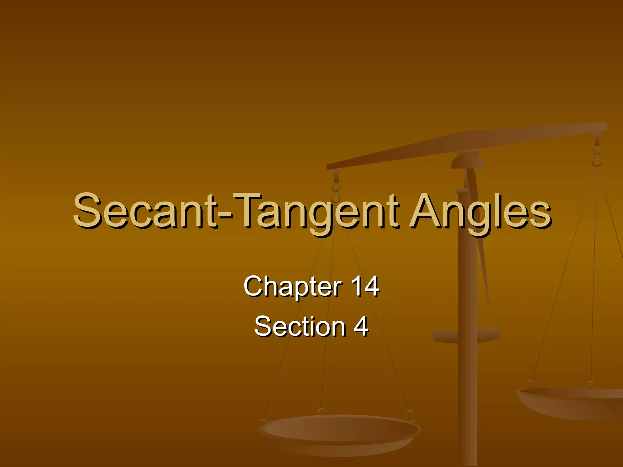 14 4 secant-tangent angles | PPT