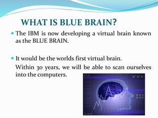 BLUE BRAIN TECHNOLOGY | PPTX