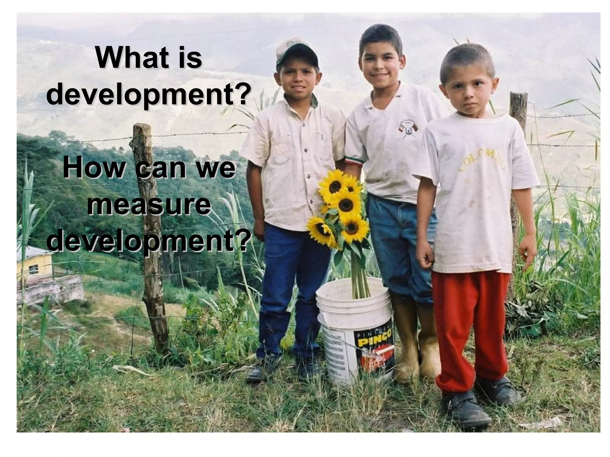 14 Development Definitions And Measuring Development | PPT