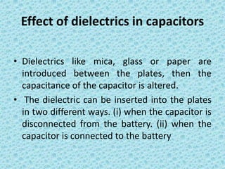 EFFECT OF DIELECTRICS IN CAPACITORS | PPTX