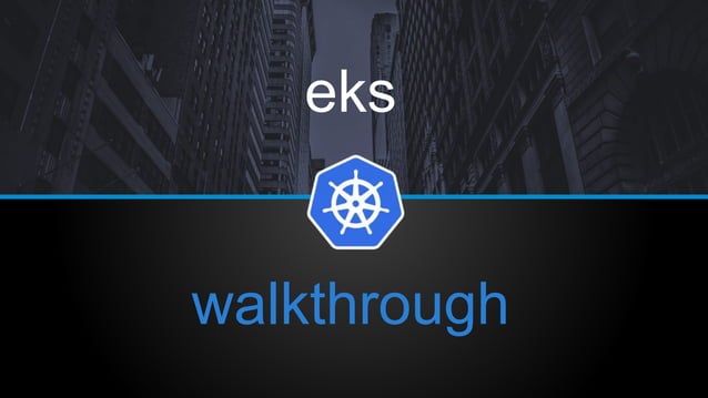 EKS AWS Presentation kuberneted oriented | PPT