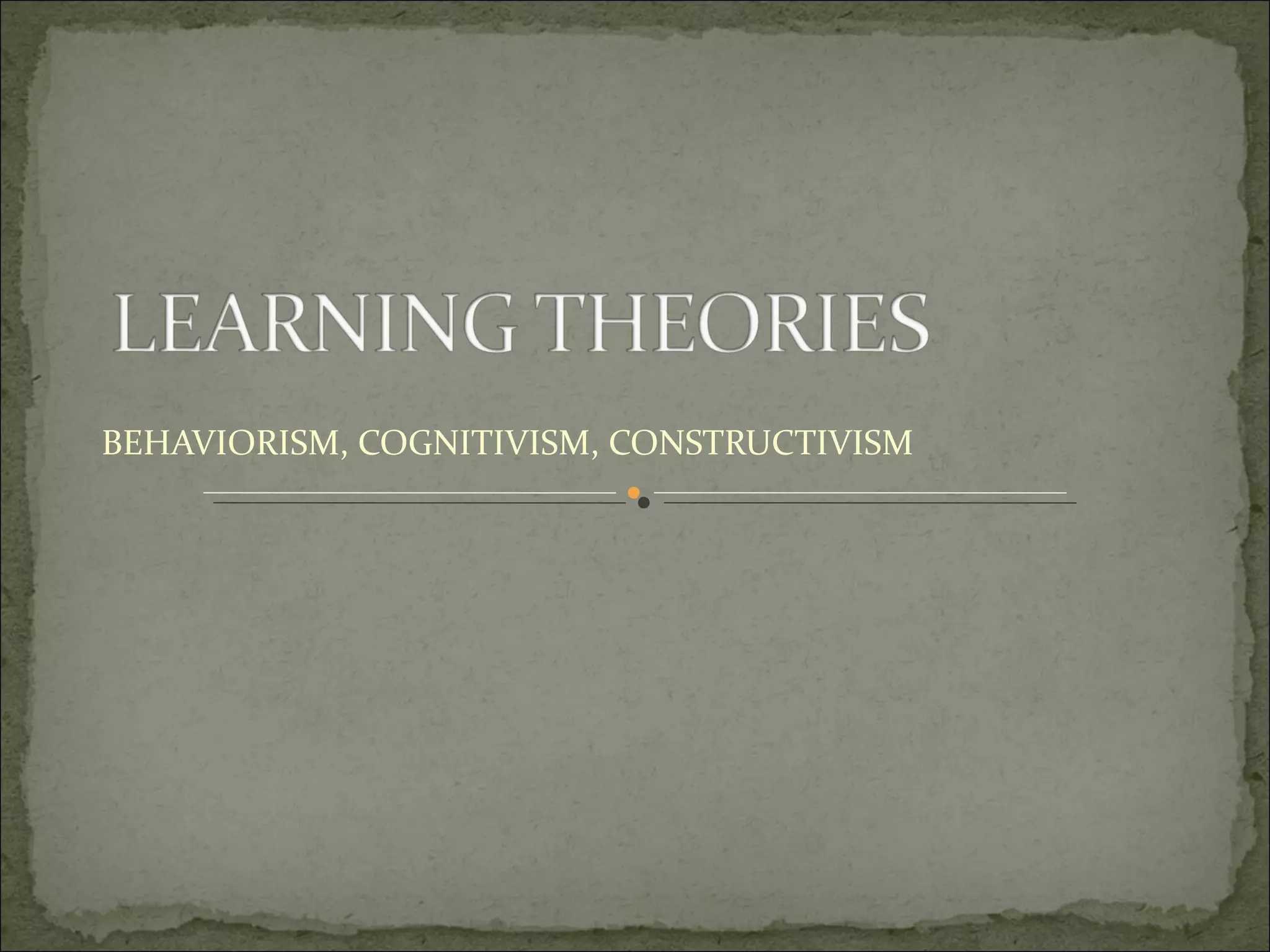 Theories of Learning | PPT