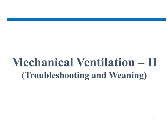 14_-Mech_Vent-Troubleshootings_and_weaning(1).pptx
