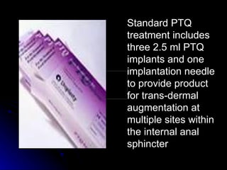 14. Ptq Injections For Faecal Incontinence | PPT | Digestive Disorders ...