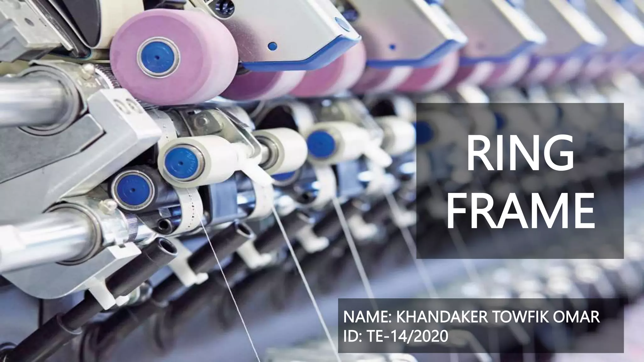RING FRAME Machine | PPTX