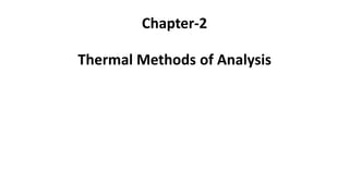 Thermal methods of analysis in pharmaceutical analysis | PPT