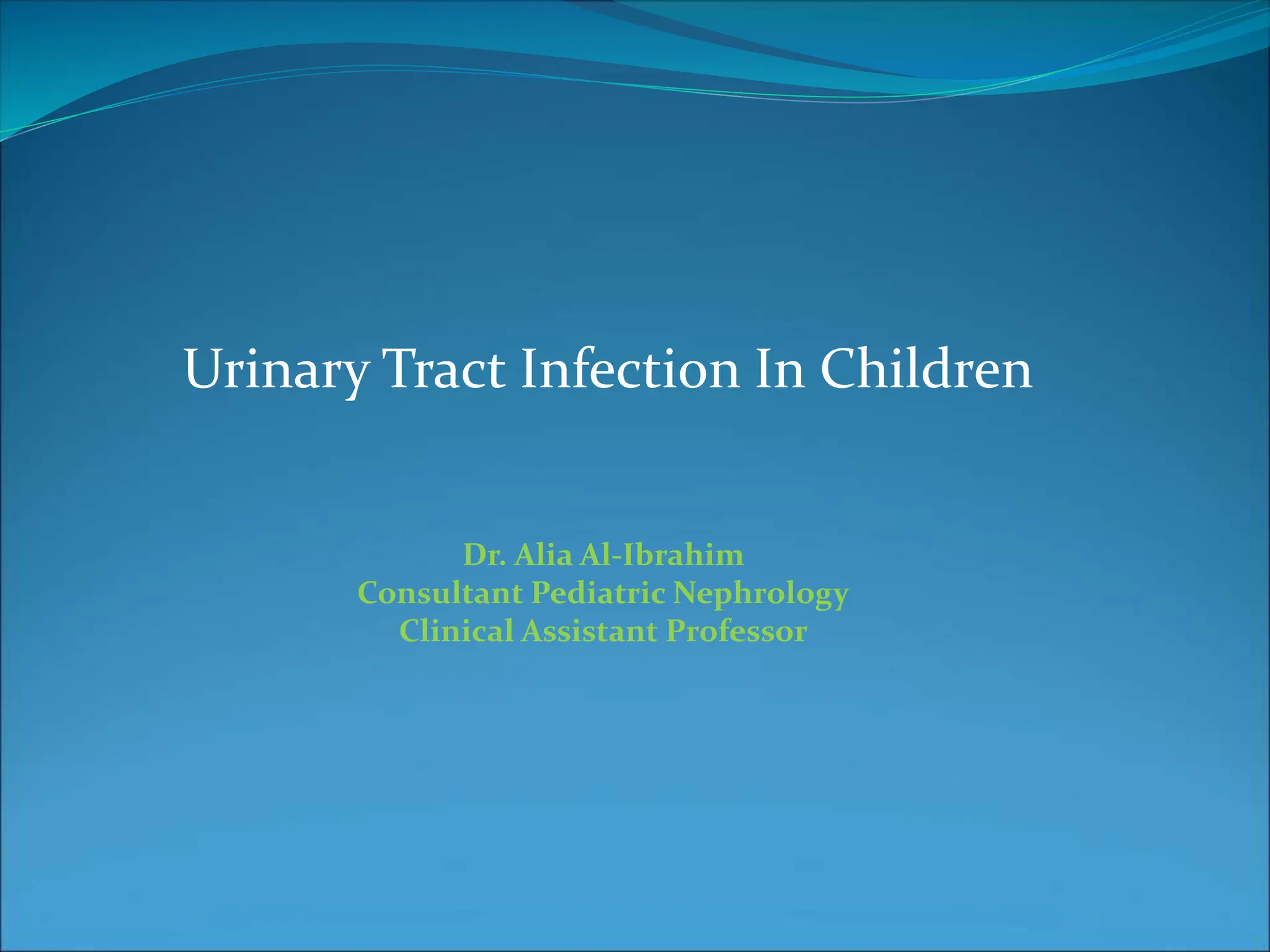 14- UTI IN CHILDREN STUdent and what causes | PPT