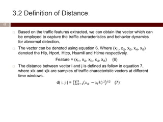 Traffic Features Extraction and Clustering Analysis for Abnormal Behavior Detection | PPTX