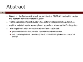 Traffic Features Extraction and Clustering Analysis for Abnormal Behavior Detection | PPTX
