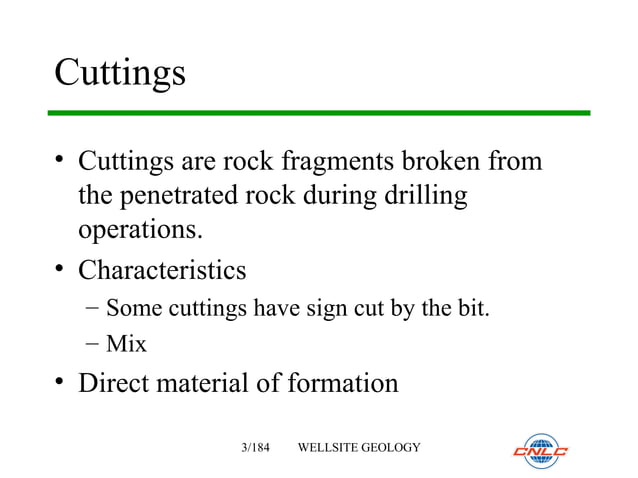 140029919-Wellsite-Geology.pptCuttings are rock fragments broken from ...
