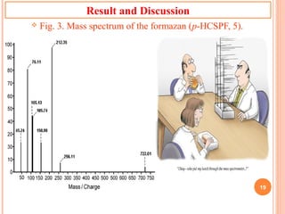 Synthesis and Spectral Properties of Some bis-Subtituted Formazans | PPT