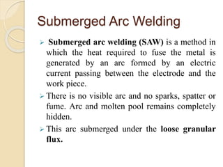 submerged arc welding presentation gtu | PPTX