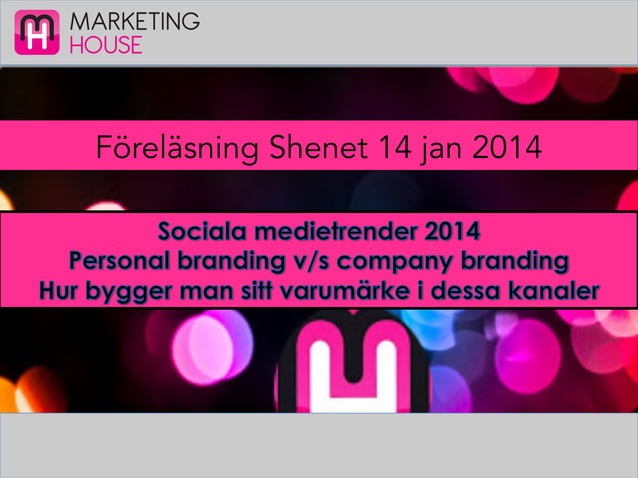 Sociala mediatrender 2014 - hur du och företaget bygger ditt varumärke ...