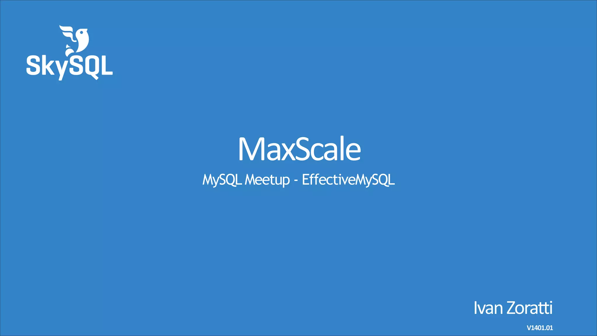 MaxScale for Effective MySQL Meetup NYC - 14.01.21