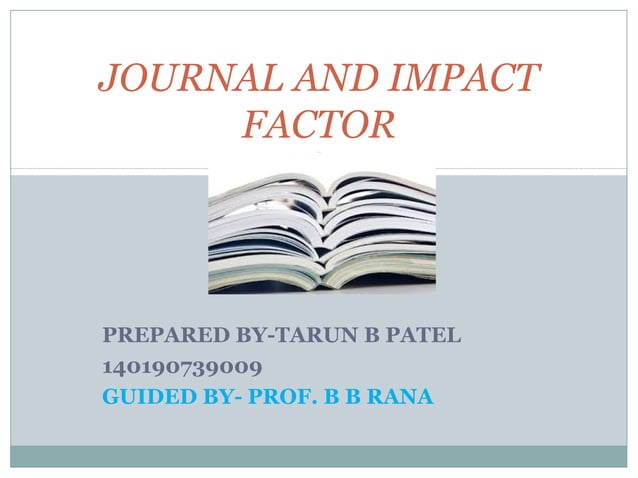 journal and impact factor | PPT | Publishing Industry | Industries
