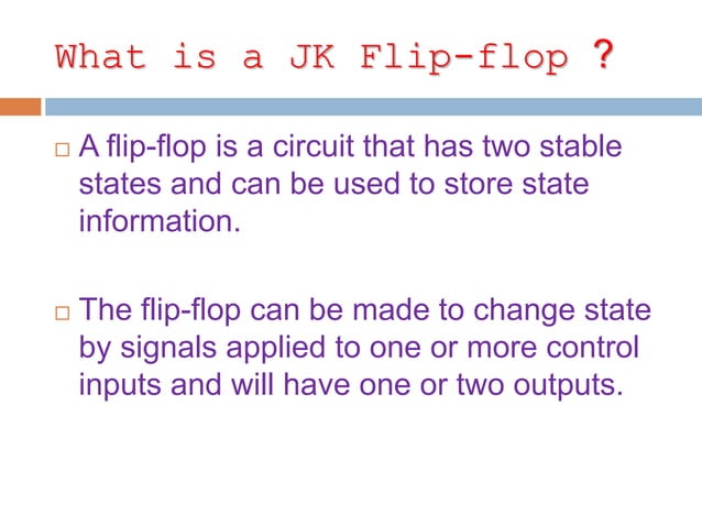 J - K & MASTERSLAVE FLIPFLOPS | PPTX