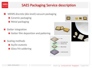 SAES Packaging Services for MEMS Devices | PDF | Physics | Science