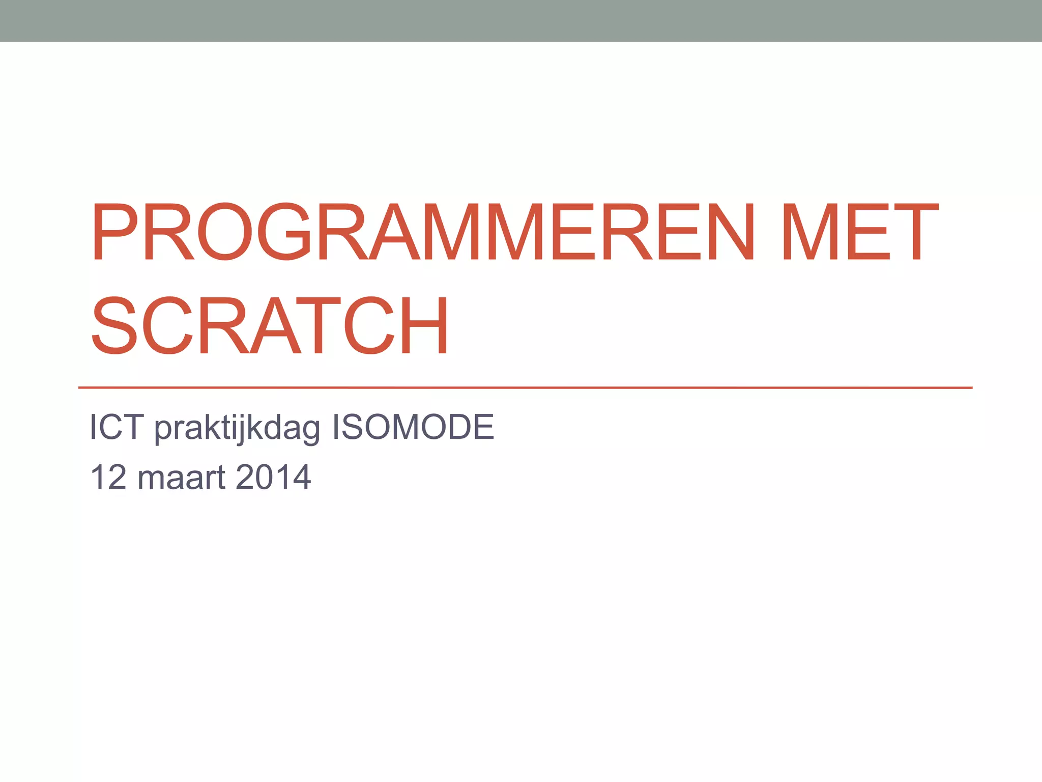 Programmeren op de basisschool met Scratch | PPTX