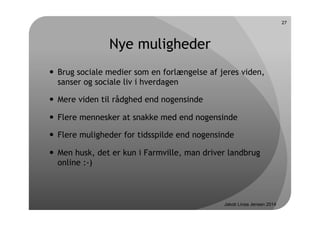 Hvorfor - og derfor - sociale medier | PPT