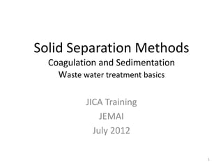Solid Separation Method,Coagulation and Sedimentation | PPT
