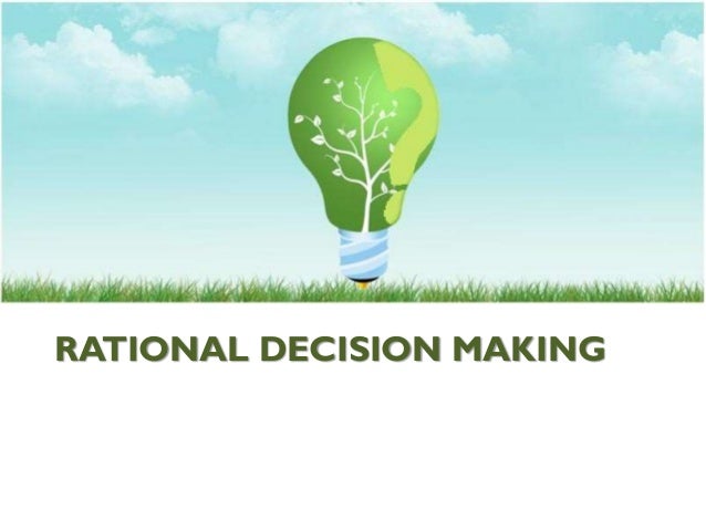 02 significance of rational decision making
