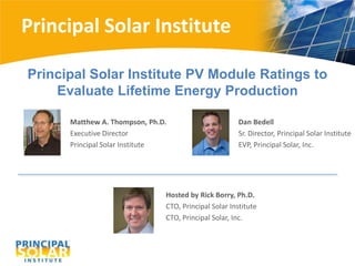 Principal Solar Institute PV Module Ratings to Evaluate Lifetime Energy ...