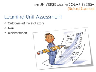 Learning Unit. The Universe and the Solar System. First Year ...
