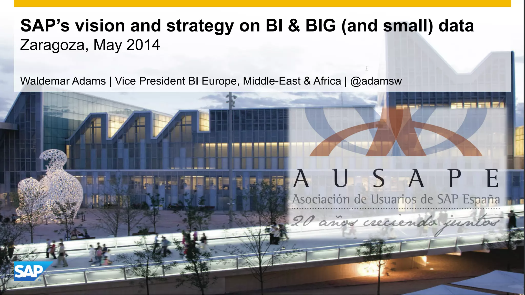 SAP’s vision and strategy on BI & BIG (and small) data | PPT