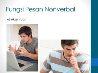 140605 pengaruh pesan verbal dan nonverbal dalam kap | PPTX