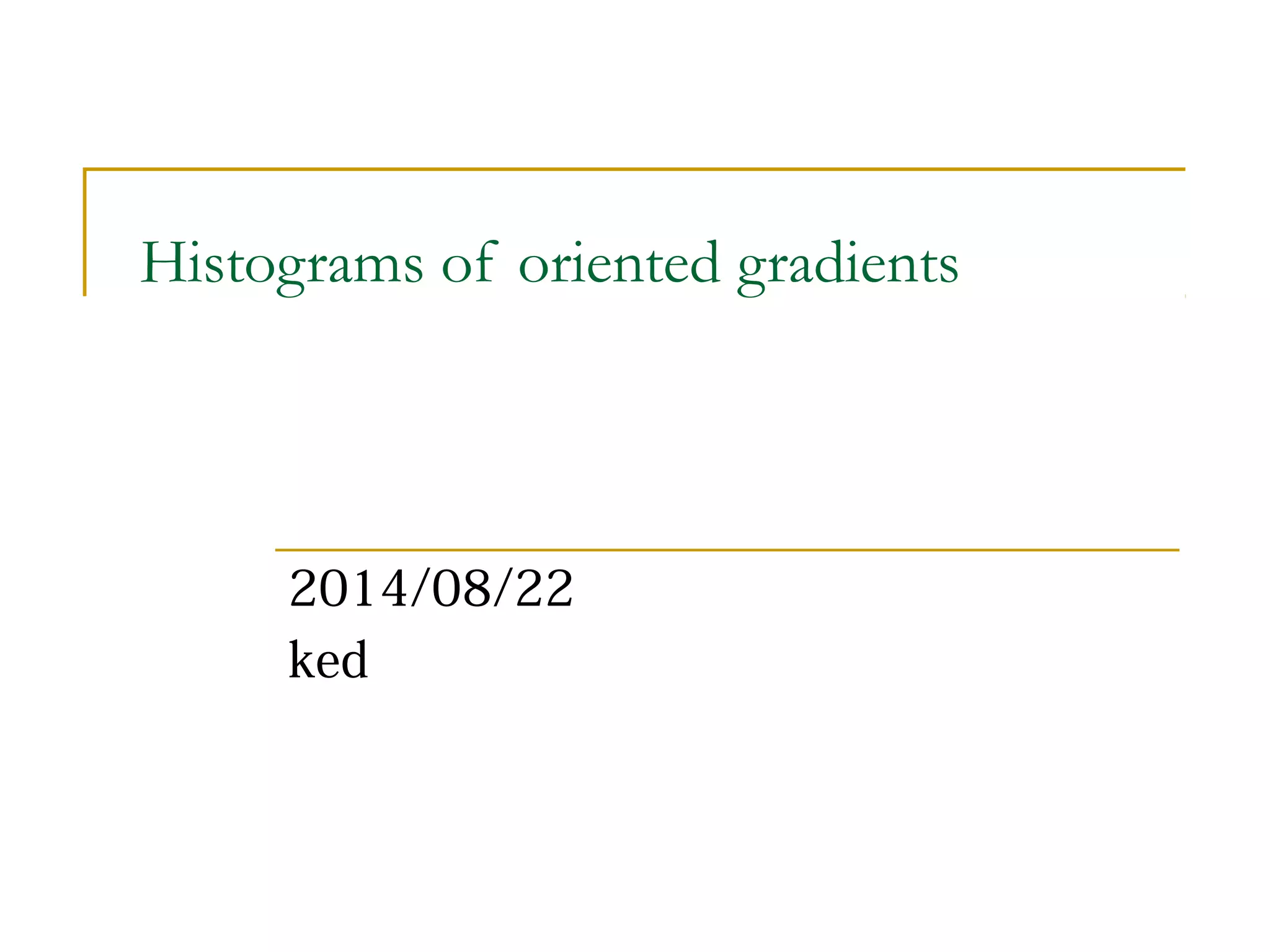 Histogram of oriented gradients | PPT