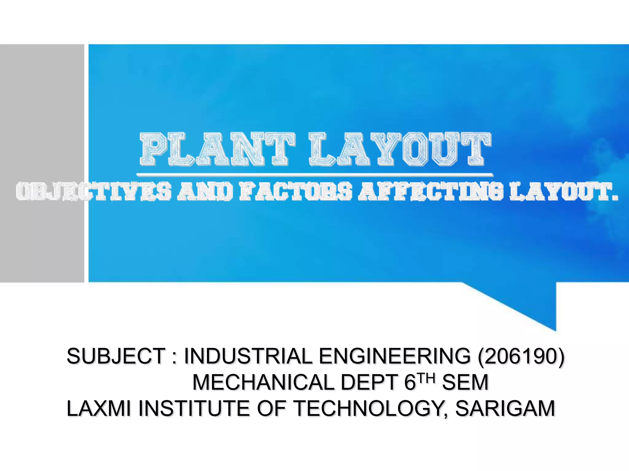 INDUSTRIAL ENGINEERING - PLANT LAYOUT | PPT
