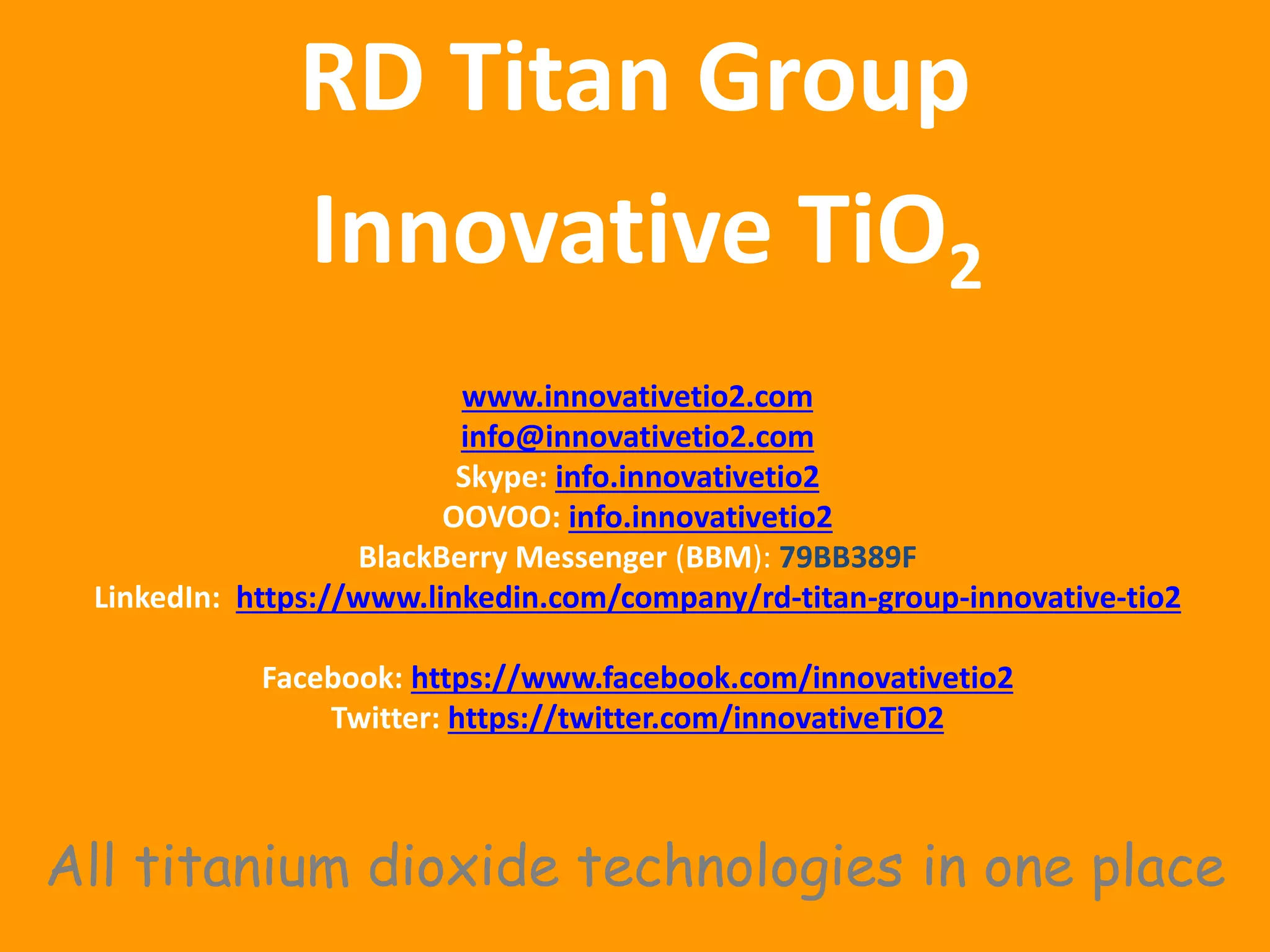 RD Titan Group Innovative TiO2. Full range of technologies for ...