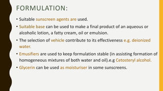 Preparation and formulation of sunscreen | PPTX