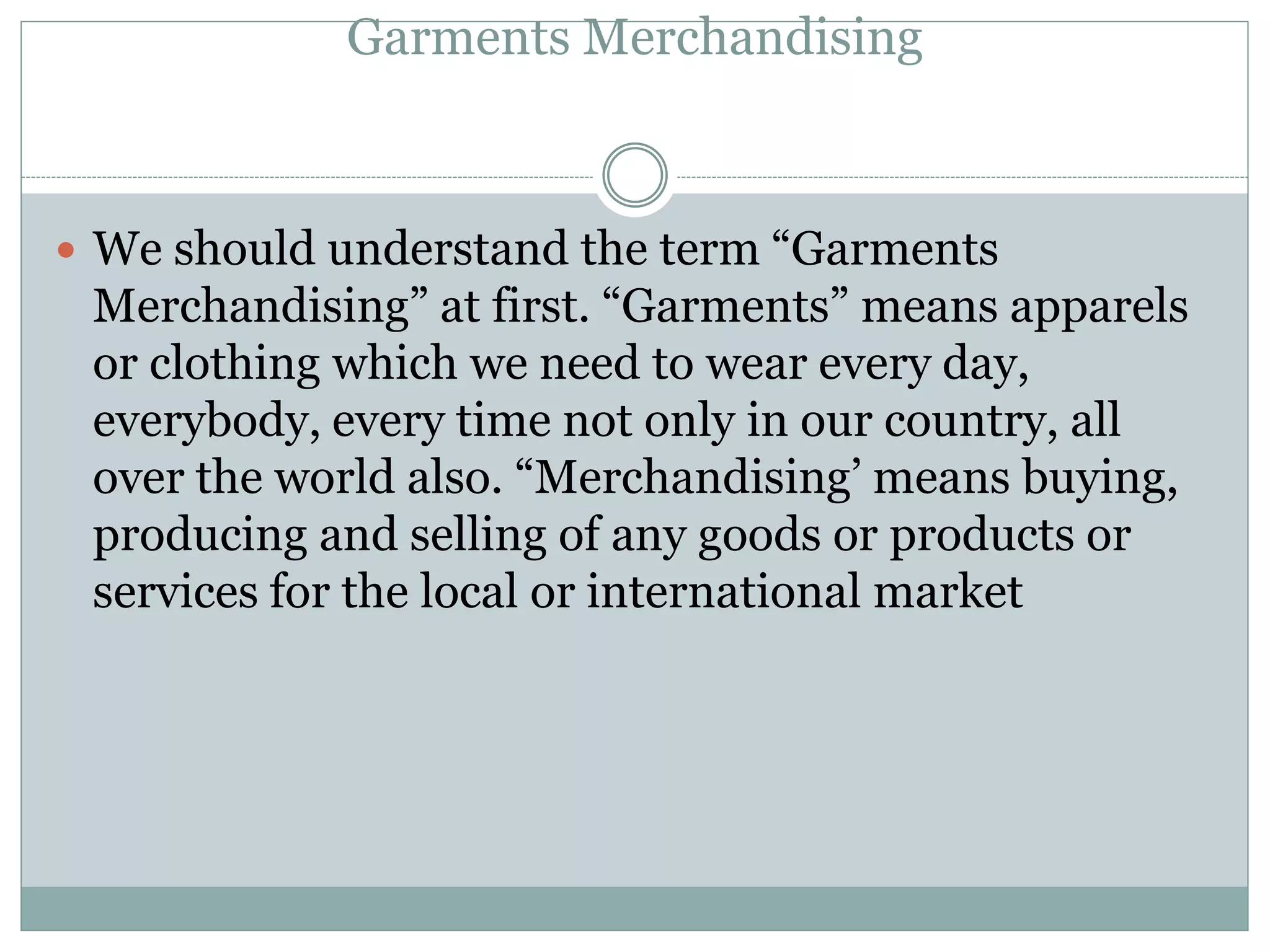 Garment Merchandising | PPTX