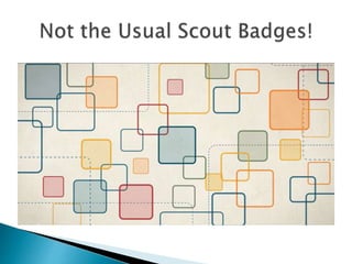 ALAS - Digital Badges - It's not your usual scout digital badge! | PPTX